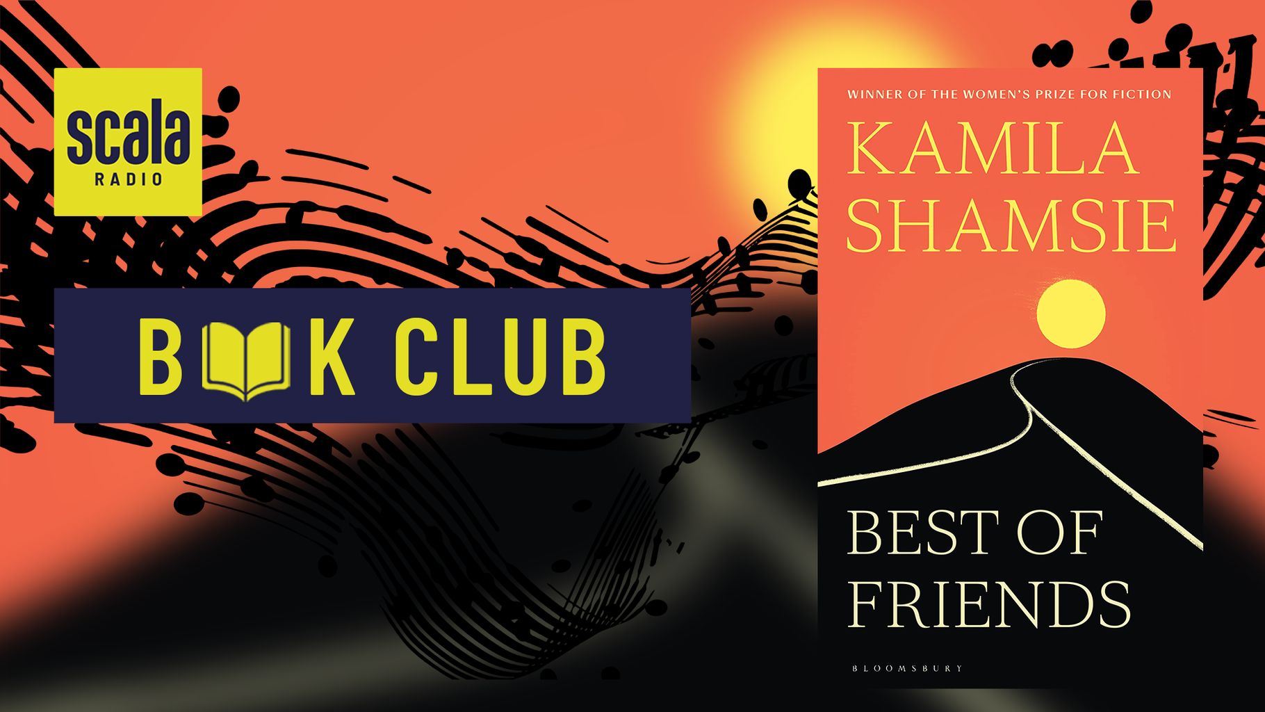 Scala Radio Book Club: Best of Friends by Kamila Shamsie | Books - Scala Radio